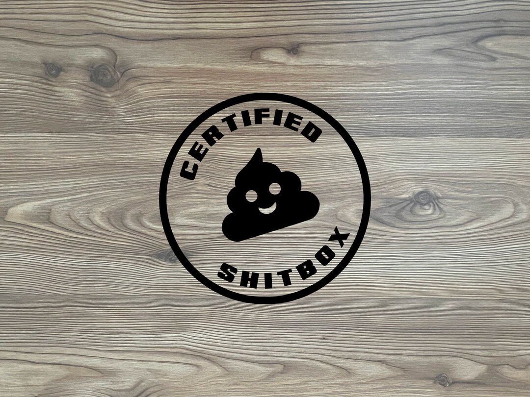 Certified Shitbox Funny Vector Drawing SVG to Create Car Stickers by ...