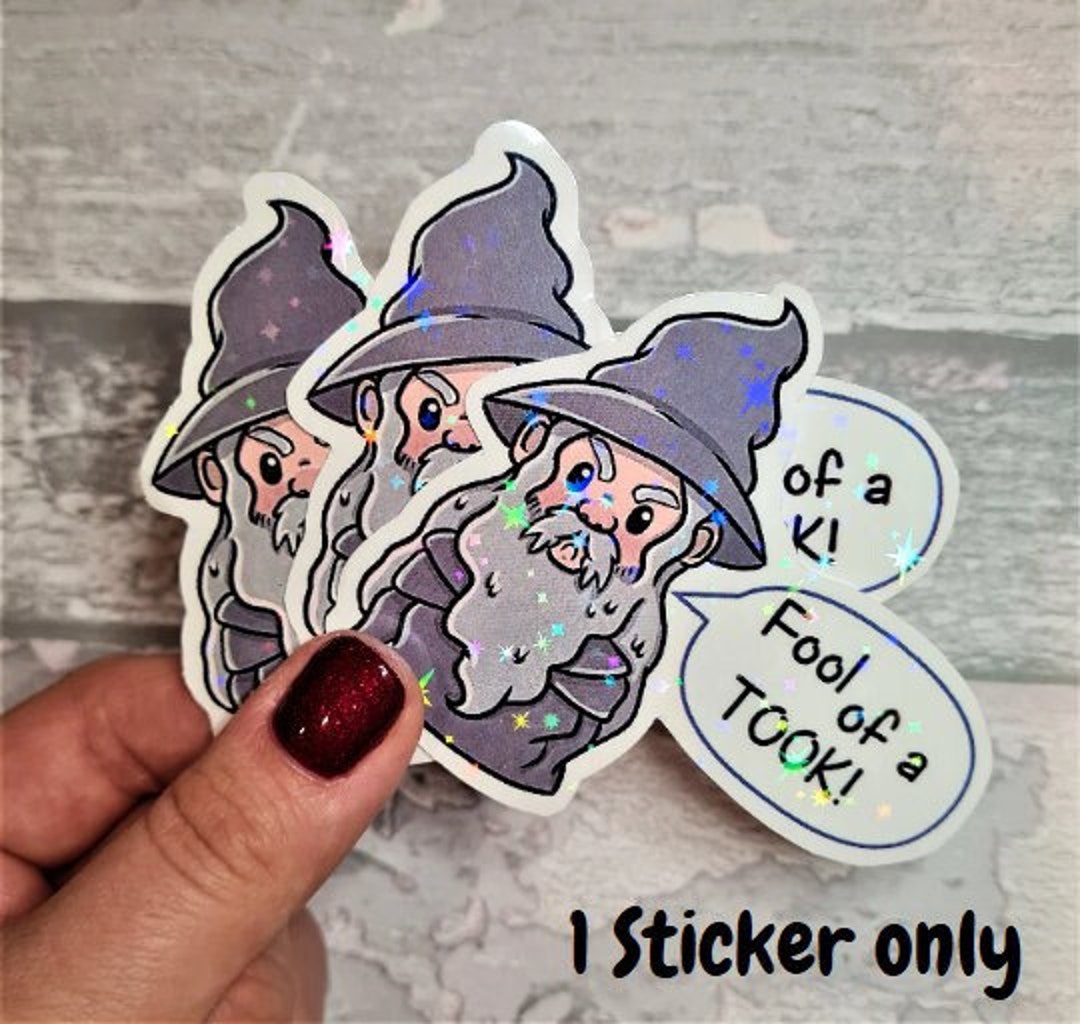 Lord of the Rings Gandalf Holo Sticker Fool of a Took - Etsy
