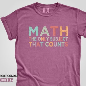Math Teacher Shirt Math the Only Subject That Counts Shirt Gift for ...