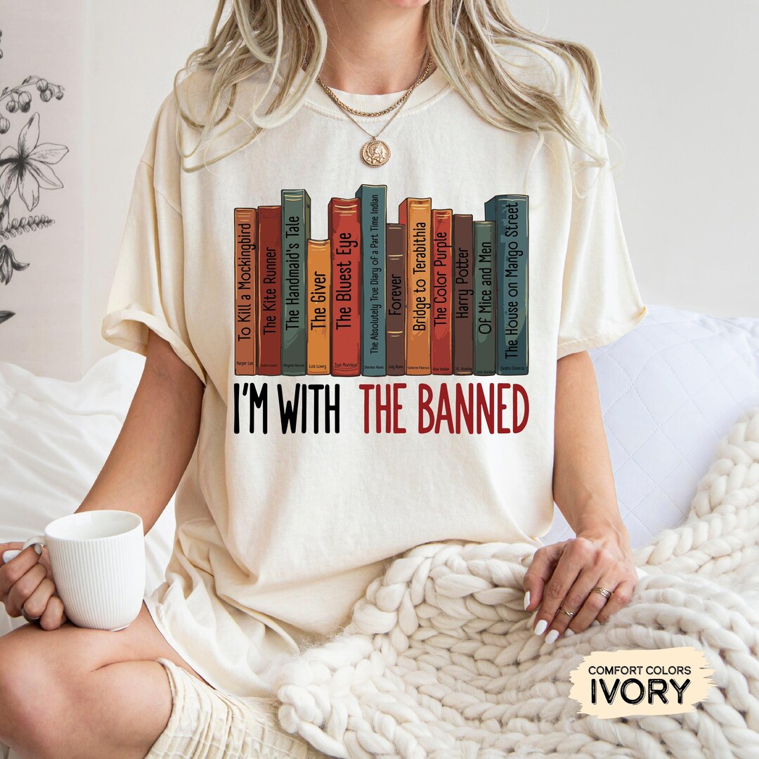 Banned Books Shirt I Am With the Banned Shirt Gift for Book Lovers Book ...