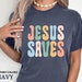 Jesus Saves Shirt Religious Shirt Christian Faith Shirt Bible Verse ...