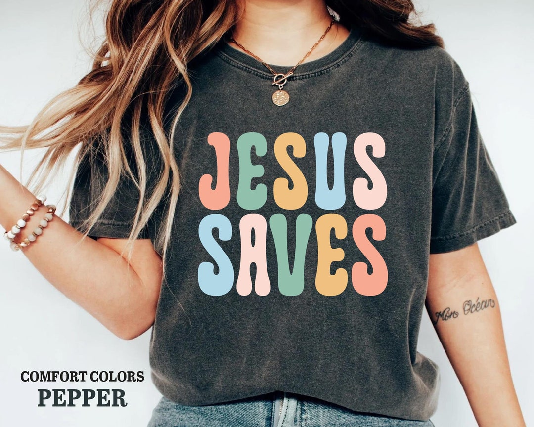 Jesus Saves Shirt Religious Shirt Christian Faith Shirt Bible Verse ...
