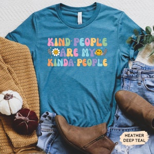 Kindness Shirt Kind People Are My Kinda People Shirt Inspirational ...