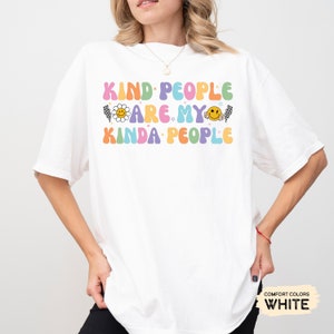 Kindness Shirt Kind People Are My Kinda People Shirt Inspirational ...