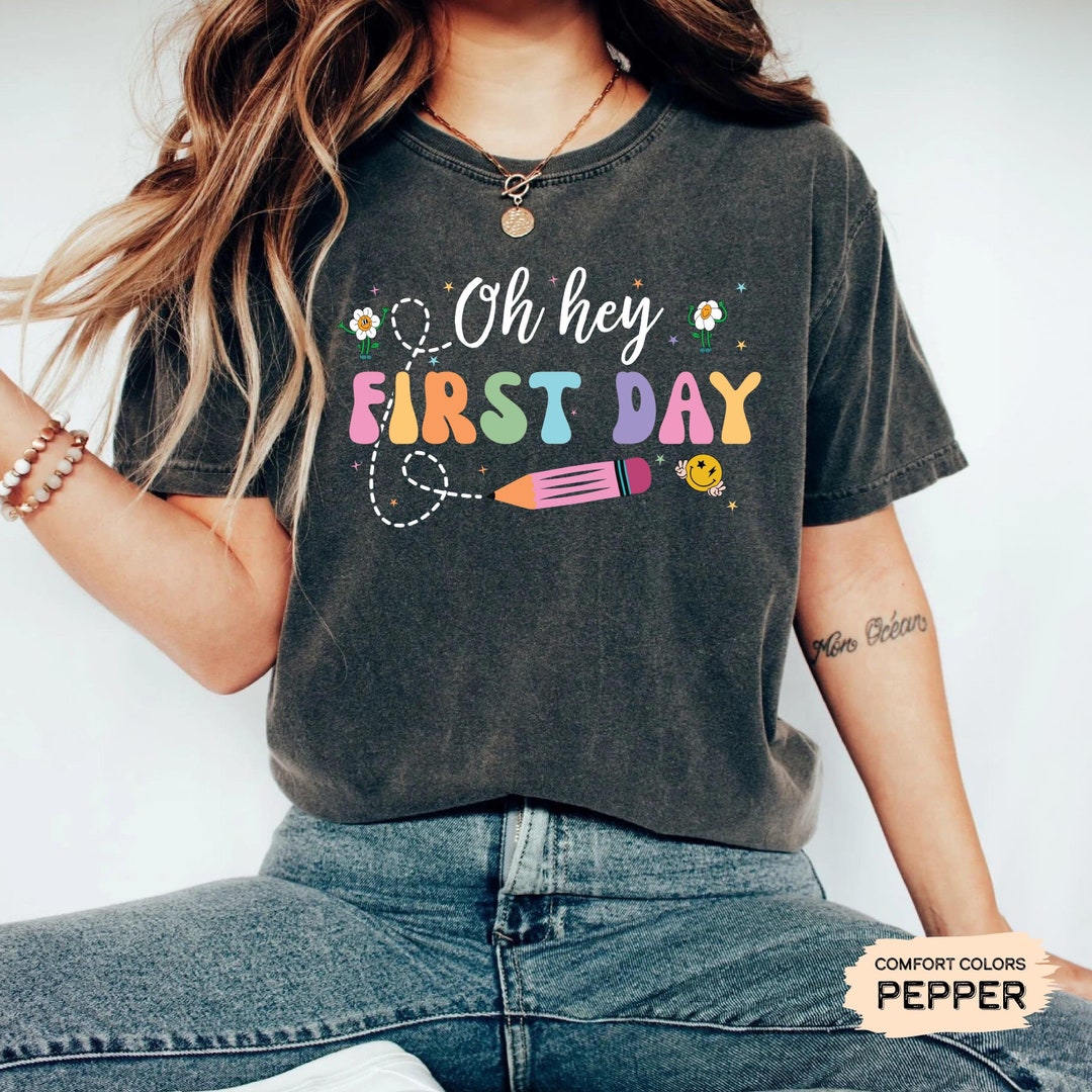 First Day of School Shirt Oh Hey First Day Shirt Welcome Back to School ...