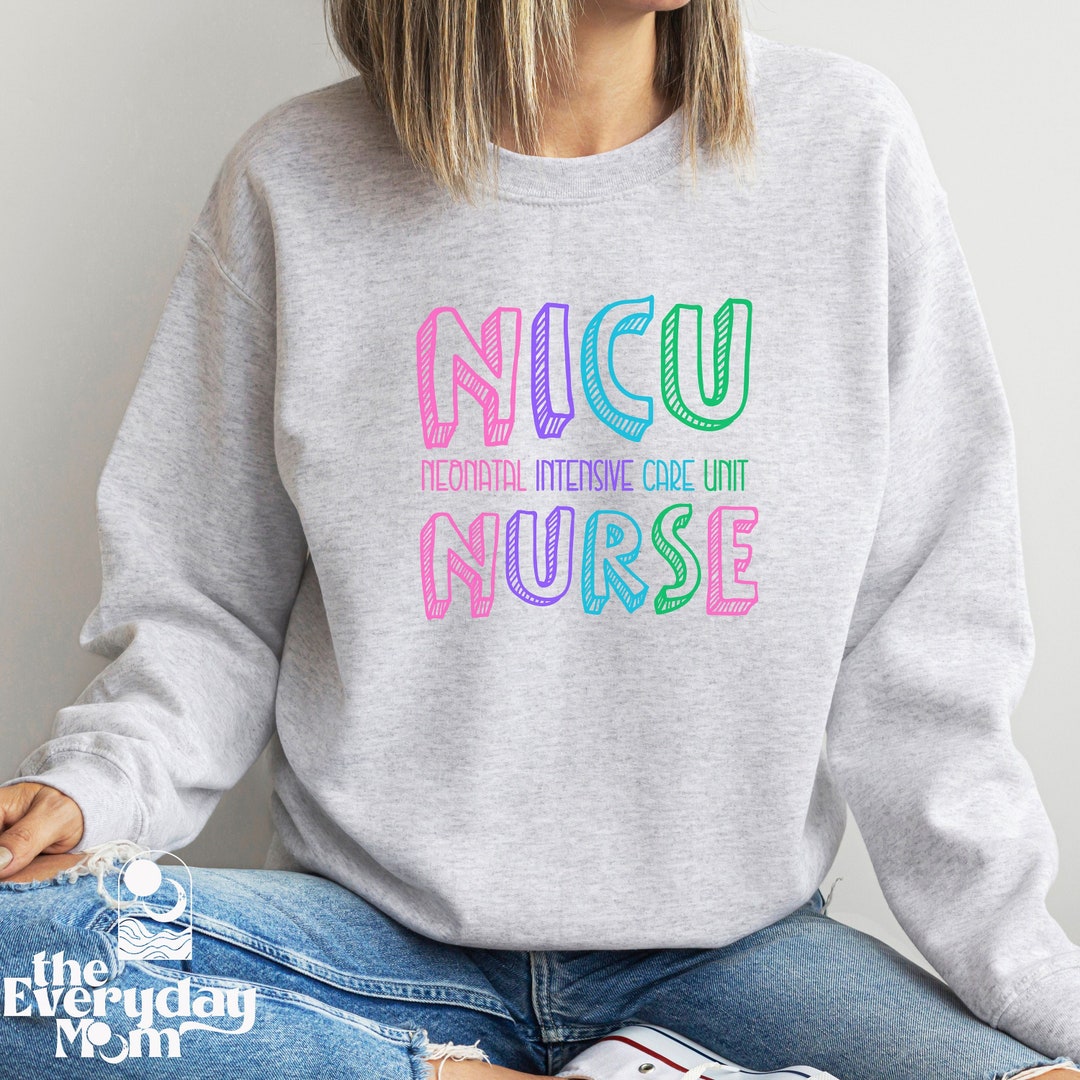 NICU Nurse Sweater, Neonatal Intensive Care Unit Sweatshirt, Nicu Nurse ...