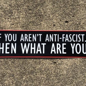 Anti-fascist Bumper Sticker: Durable & Weatherproof Vinyl (11.5" X 3 ...