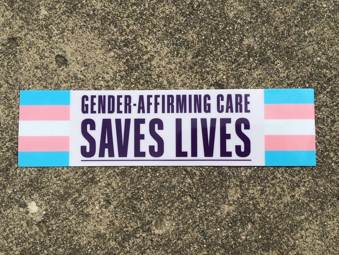 Trans Rights Bumper Sticker: Gender-affirming Healthcare Saves Lives - Etsy
