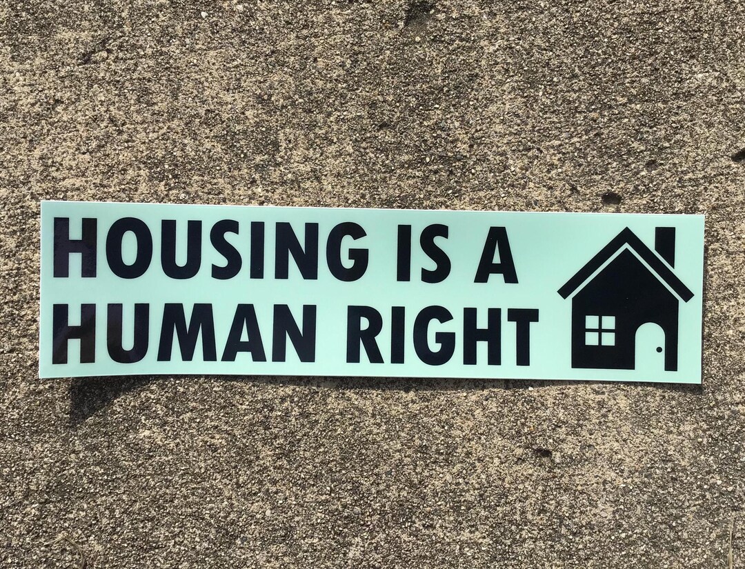 Housing is a Human Right Bumper Sticker - Social Justice & Activism - Etsy
