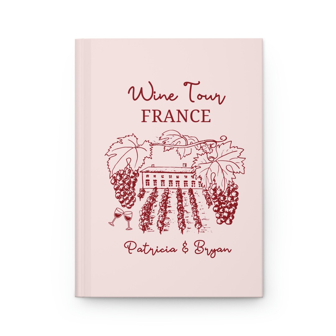 Custom France Wine Trip Journal, Wine Tour Notebook, Wine Tasting ...