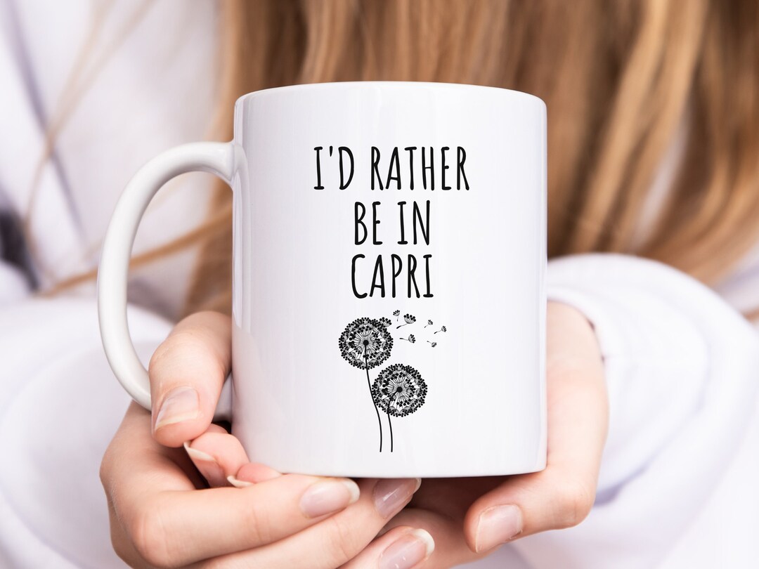 Capri Mug, I'd Rather Be in Capri Coffee Mug, Capri Italy Trip, Capri ...
