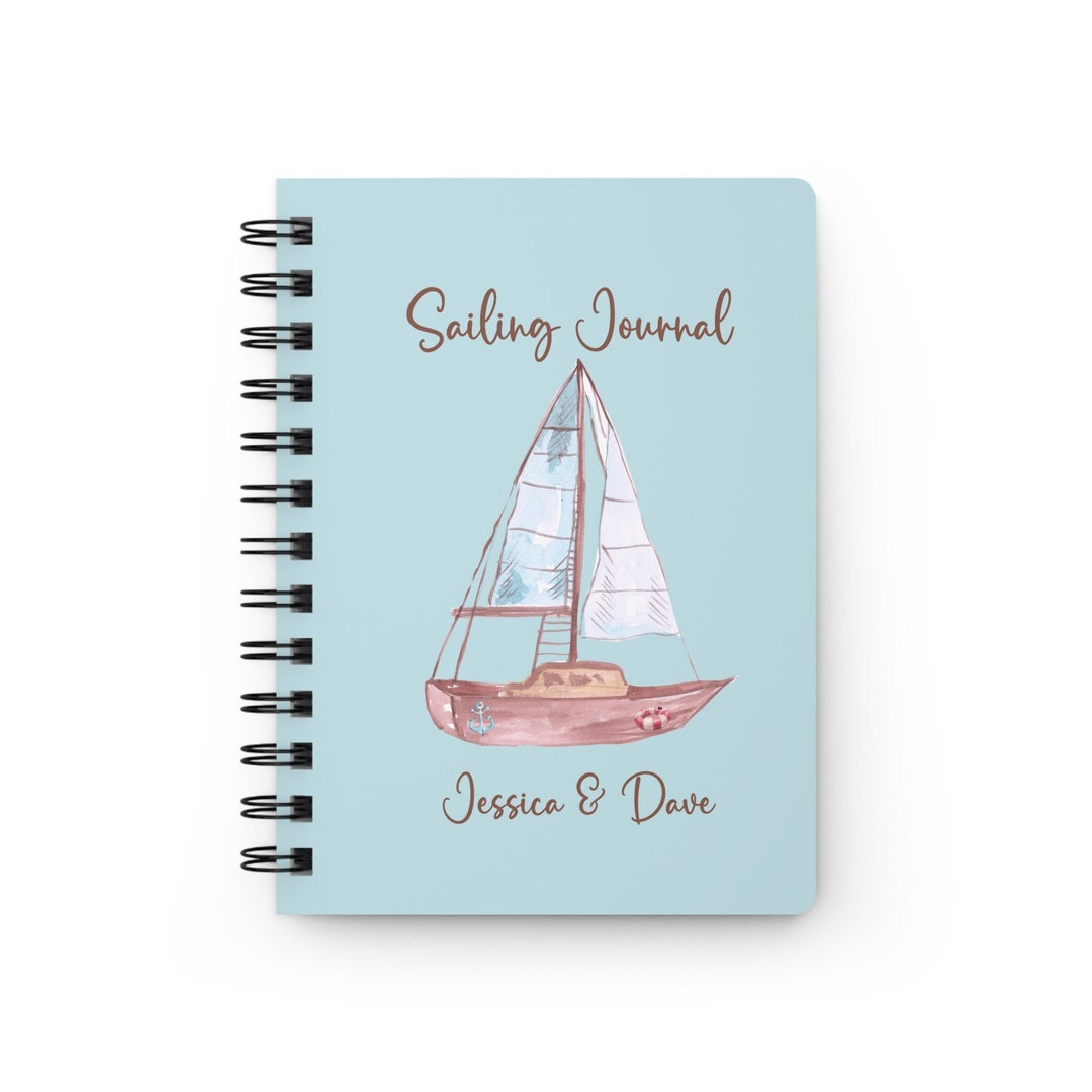 Personalized Sailing Book, Custom Spiral Notebook, Sail Boat Logbook ...