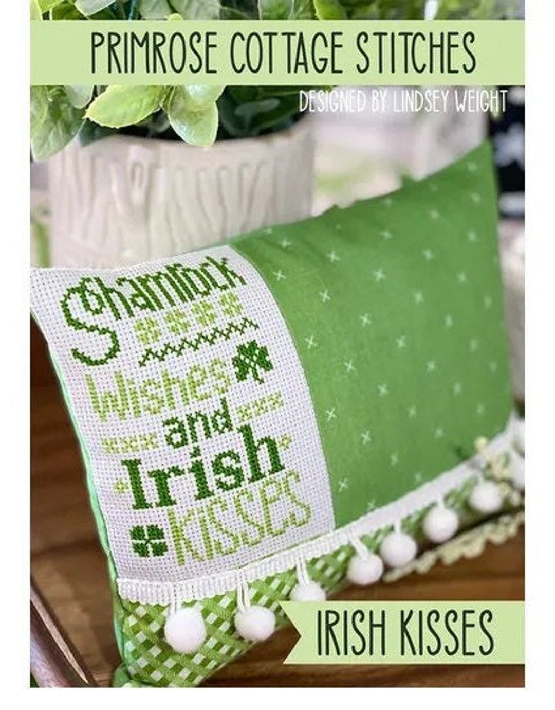 Irish Kisses – PAPER Pattern – Primrose Cottage Stitches - Etsy