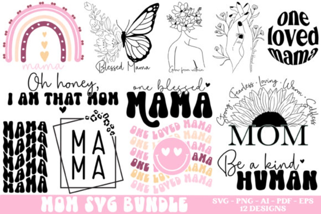 Mothers Day SVG Bundle, Mom Life Svg, Mother's Day, Mama Svg, Mommy and ...