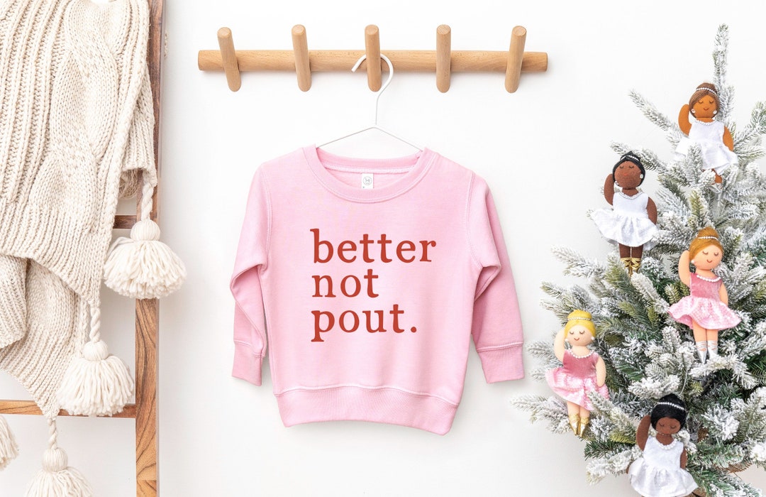 Better Not Pout Christmas Toddler Sweatshirt Better Not Pout - Etsy