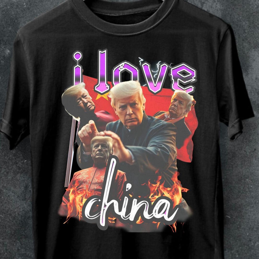 Funny Donald Trump 'I Love China' T-shirt: Ironic Meme Tee - Etsy