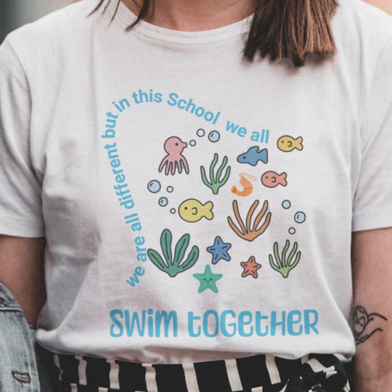 We Are Different but in This School We All Swim Together Shirt,ocean ...