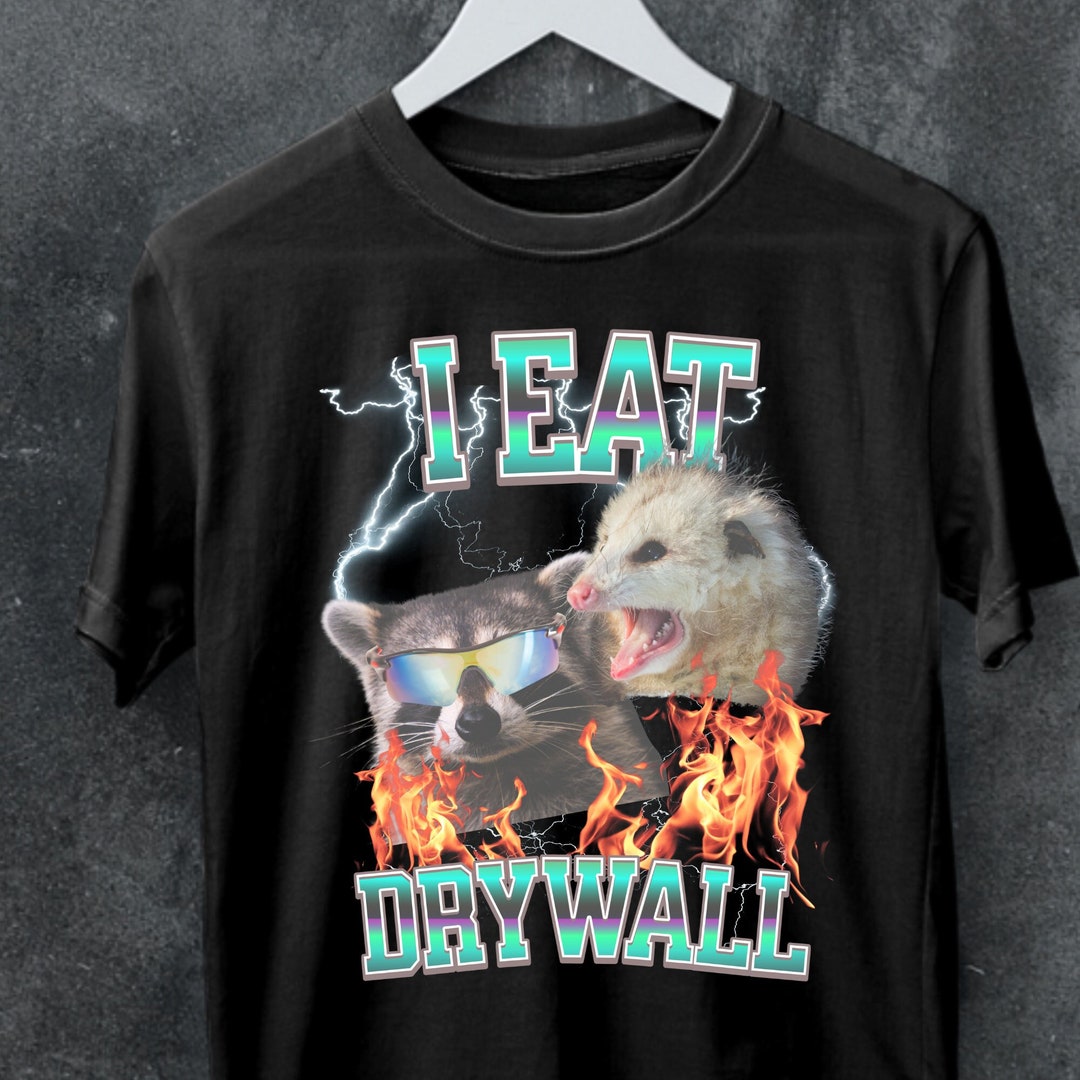 Stylish Funny Meme Shirt,i Eat Drywall Shirt,funny Opossum Meme T-shirt ...