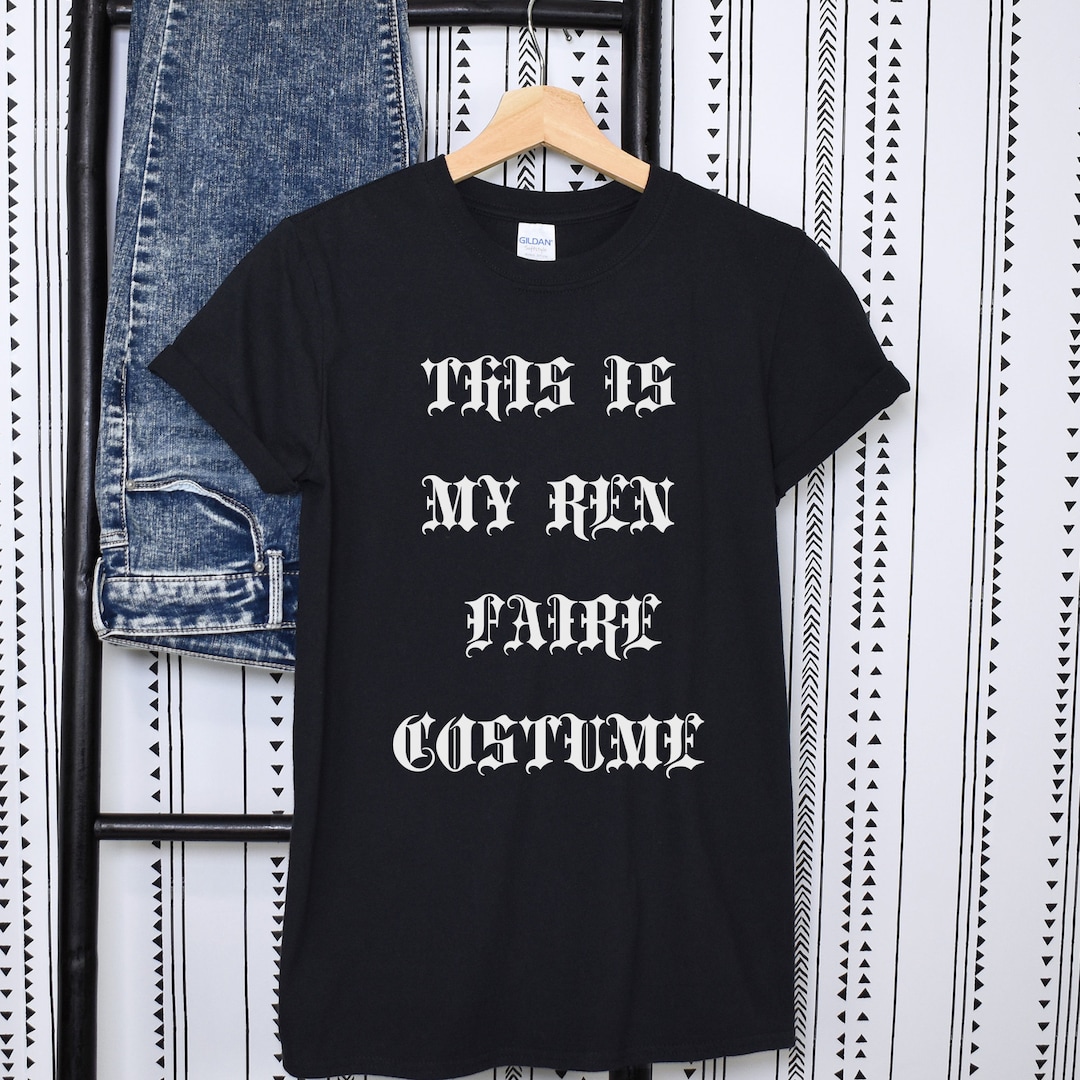 Unique Funny Ren Faire Shirt,renaissance Faire Shirt,historical Costume ...