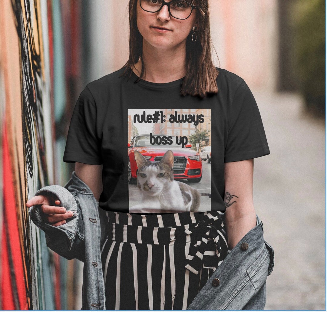 Stylish Rule #1 Always Boss up Cat Meme Tee,funny Cat Tshirt,parody ...
