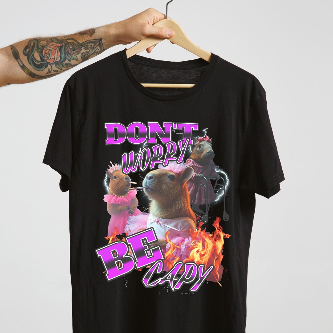 Funny Capybara Meme Shirt: "don't Worry Be Cappy" Graphic Tee - Etsy
