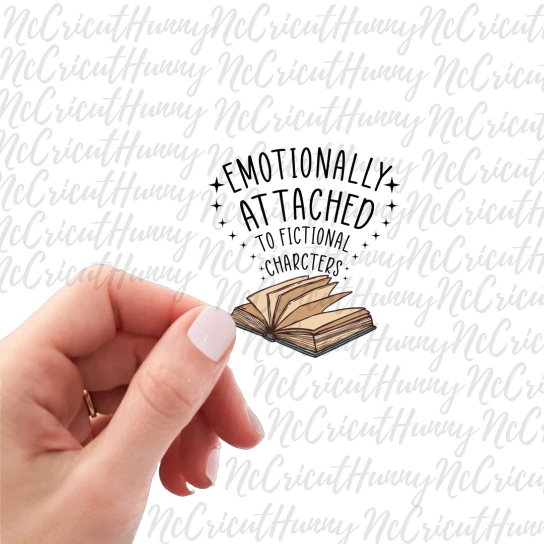 Emotionally Attached to Books, Custom Sticker, Booktok Sticker, Kindle ...