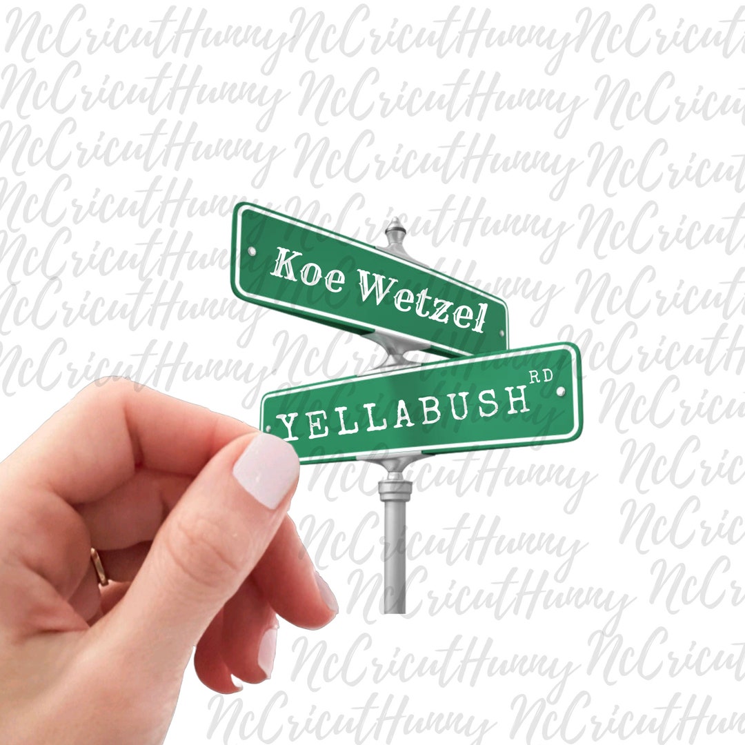 Yellabush Rd Sticker, Koe Wetzel Sticker, Koe, Wetzel, Custom Stickers ...