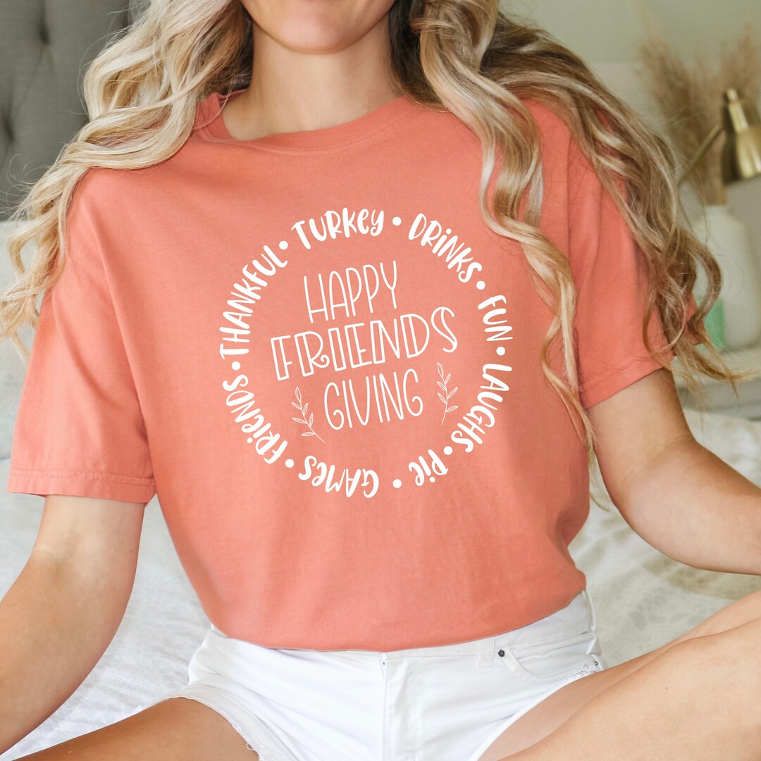 Friendsgiving Shirt, Thanksgiving Friends Shirt, Gift for Thanksgiving ...