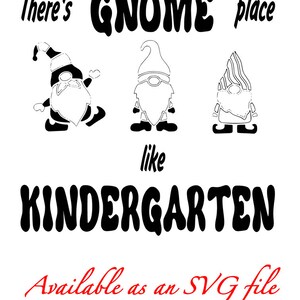 There's GNOME Place Like Kindergarten SVG PNG - Etsy
