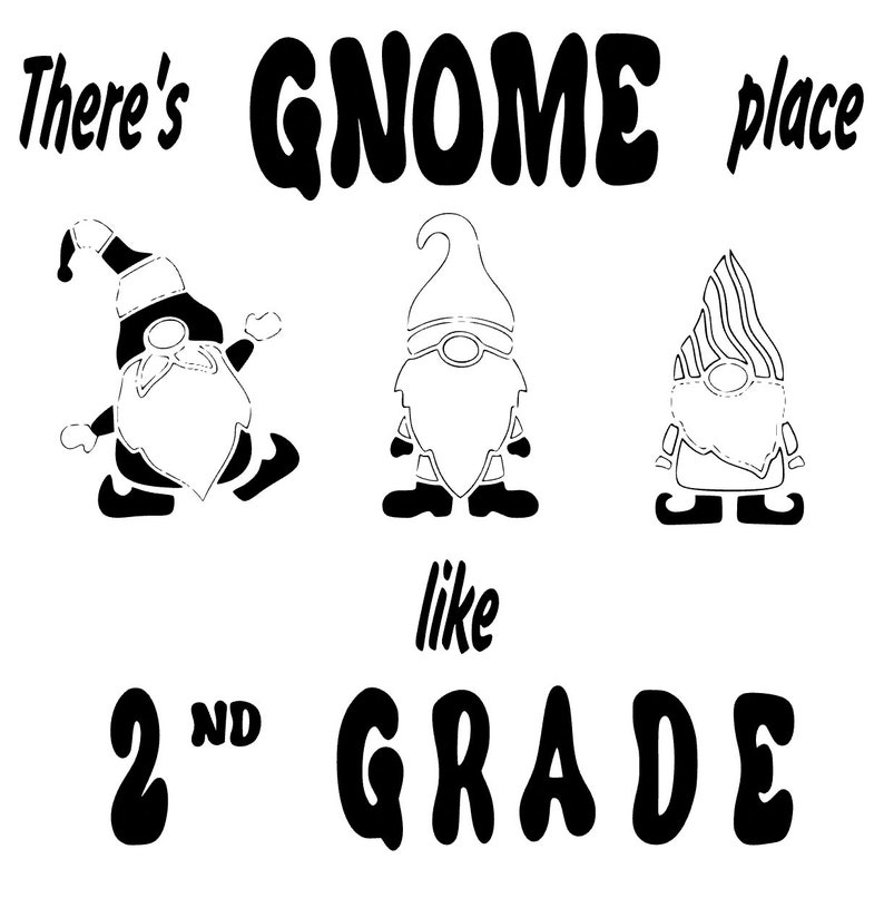 GNOME SVG- There's GNOME Place Like 2nd Grade - Etsy