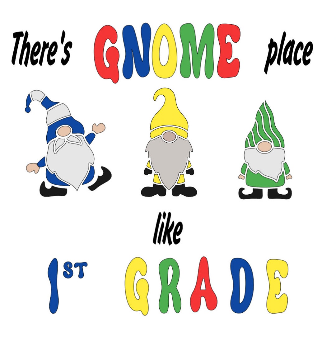 GNOME SVG- There's GNOME Place Like 1st Grade - Etsy