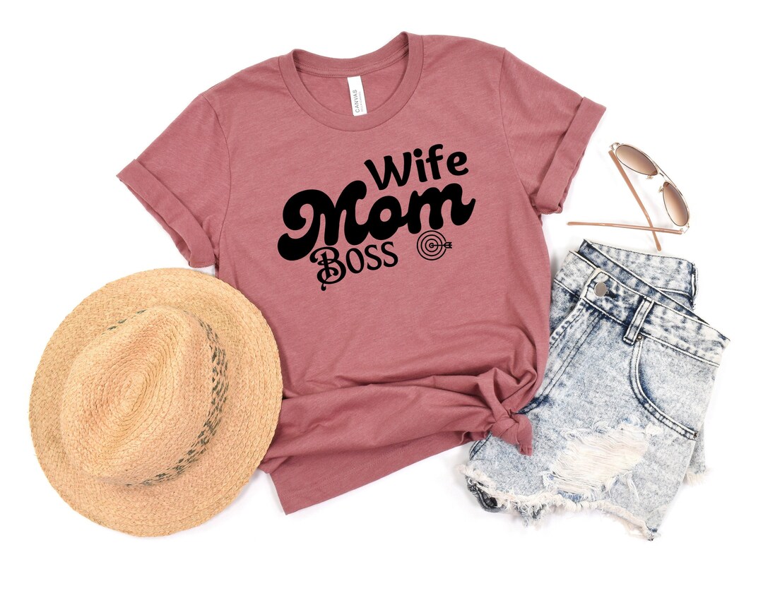 Wife Mom Boss Shirt Boss Mom Shirt T Mothers Day T Etsy