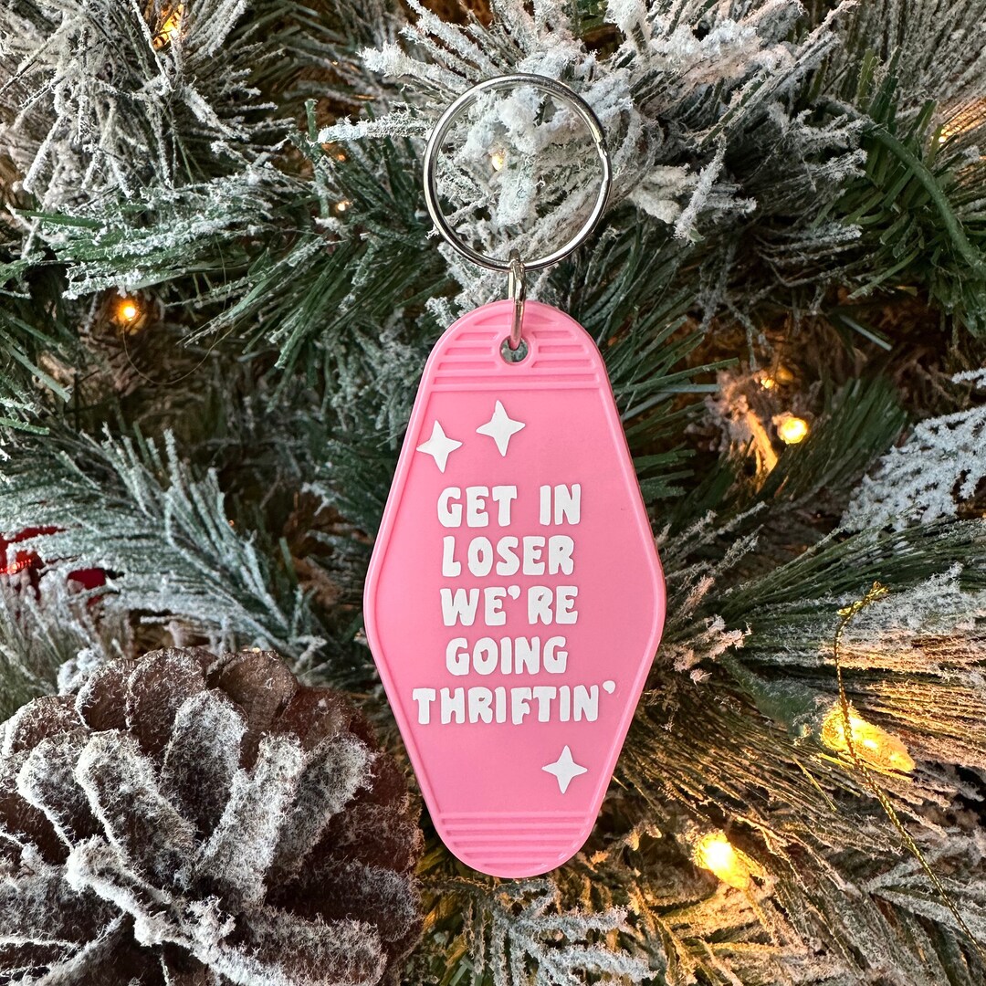 Get in Loser We're Going Thriftin' Keychain, Retro Hotel Key Tag, Motel ...