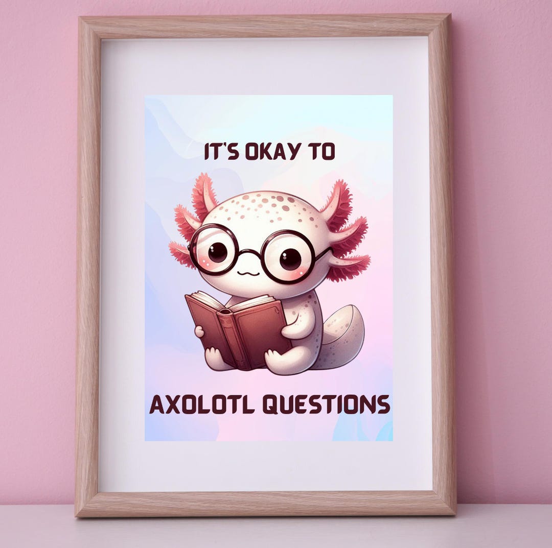 Axolotl Questions Poster for Classrooms or Kids Bedrooms - Etsy