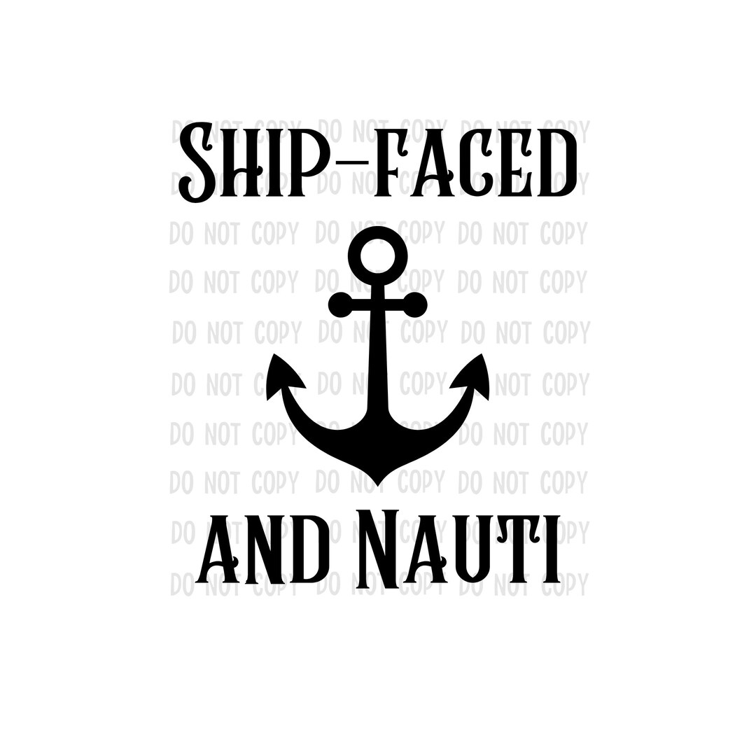 Ship Faced and Nauti Anchor Cruise PNG & SVG - Etsy