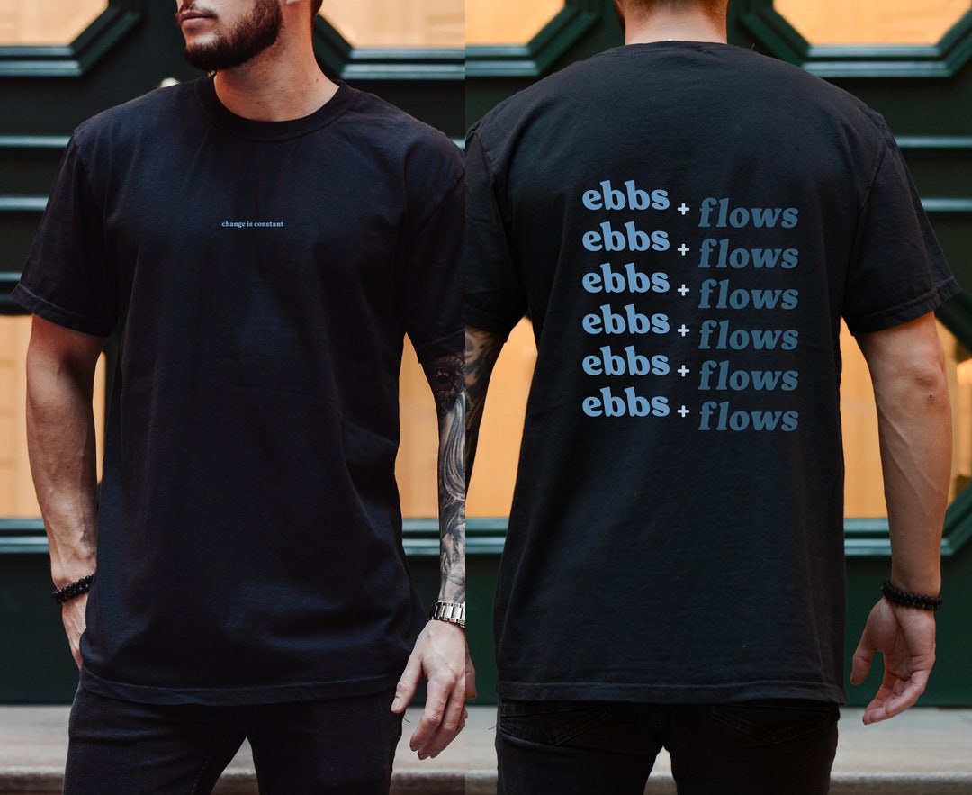 Change is Constant Tee Ebbs & Flows Mental Health Awareness Positive Shirt Minimal Shirt - Etsy