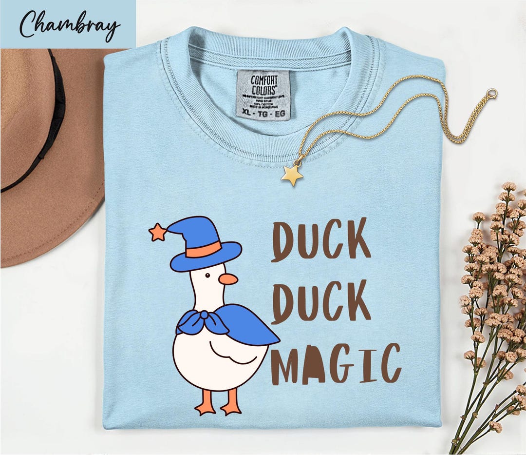 Duck Duck Magic T-shirt, Goose Catch Phrase Shirt, Magician Goose Tee ...