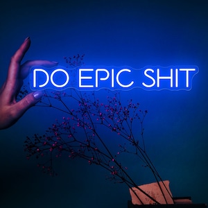 Do Epic Shit Neon Sign, Mancave Studio Bar Decor, Neon Sign Bedroom Art ...