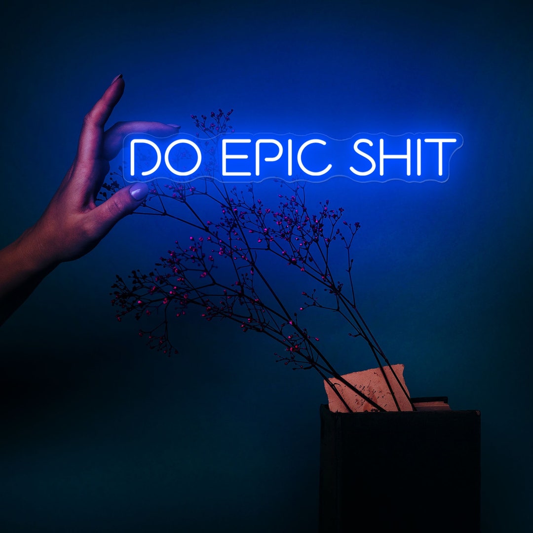 Do Epic Shit Neon Sign, Mancave Studio Bar Decor, Neon Sign Bedroom Art ...