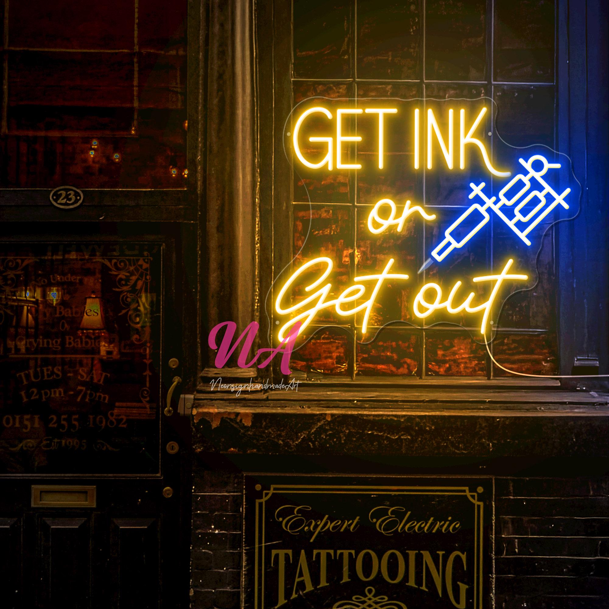 Custom Tattoo Studio Neon Sign: 'get Ink or Get Out' Wall Art - Etsy