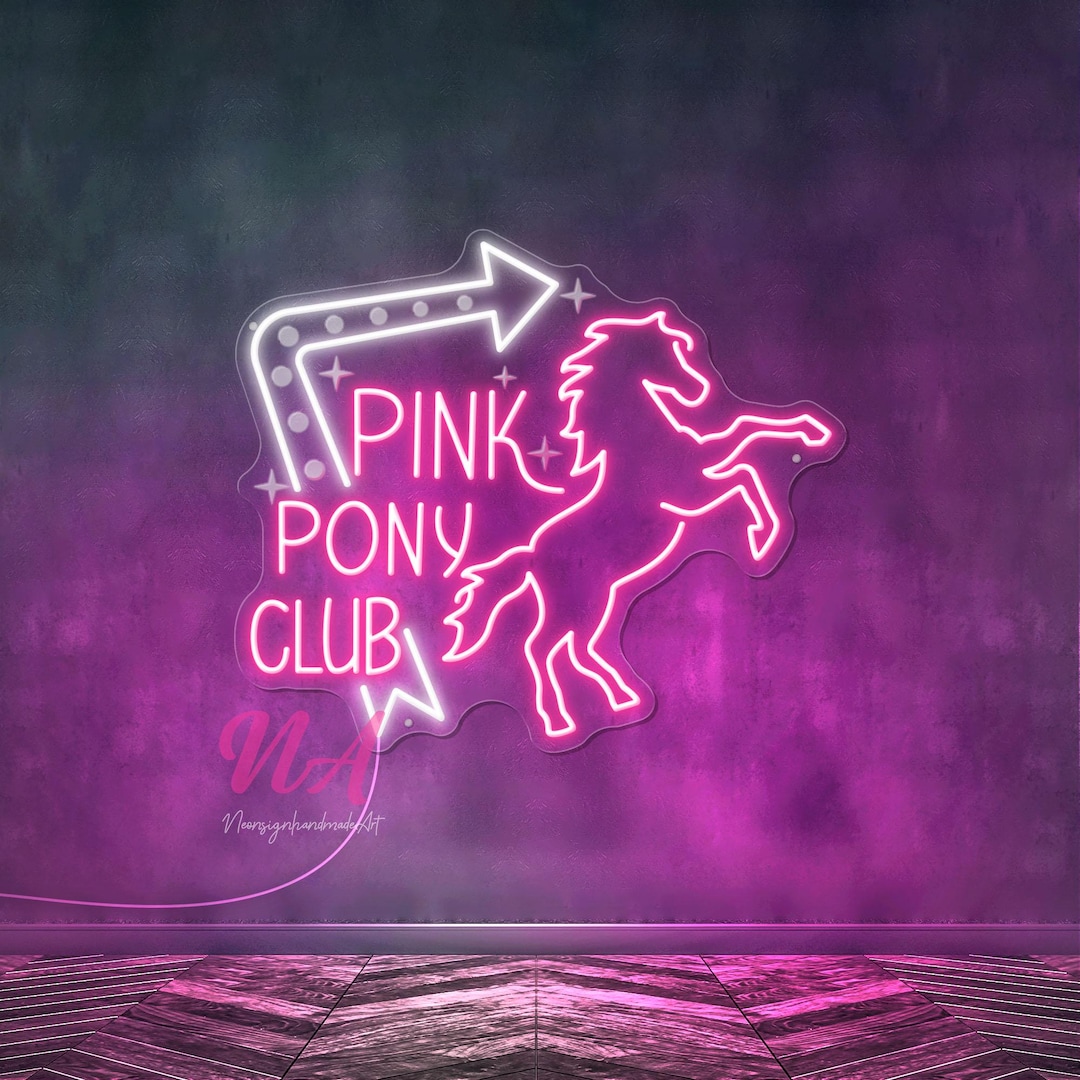 Pink Pony Club Neon Sign, Club Decor Sign Pink Pony Club Art, Gift for ...