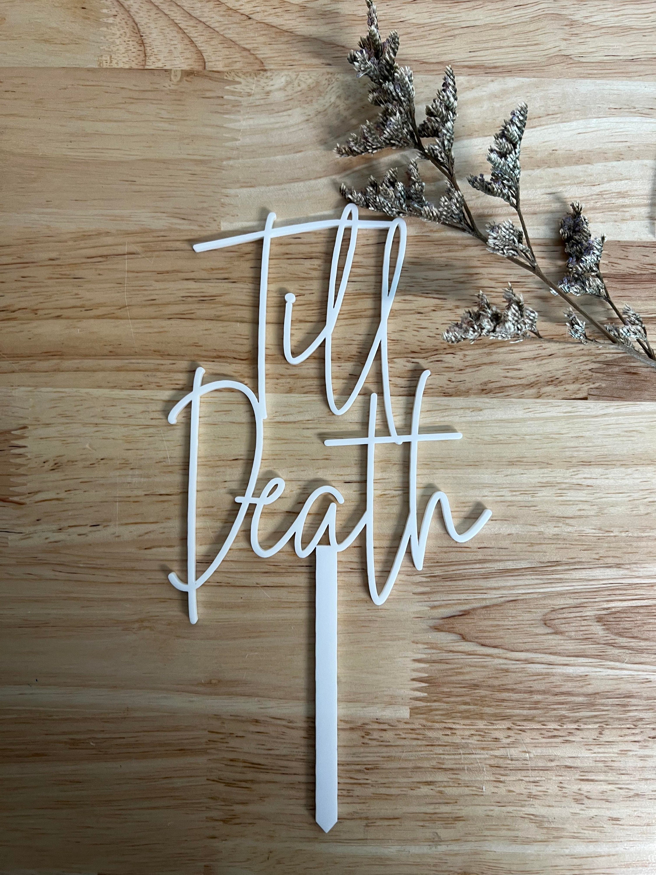 Till Death Cake Topper Cake Topper Wedding Topper - Etsy Australia