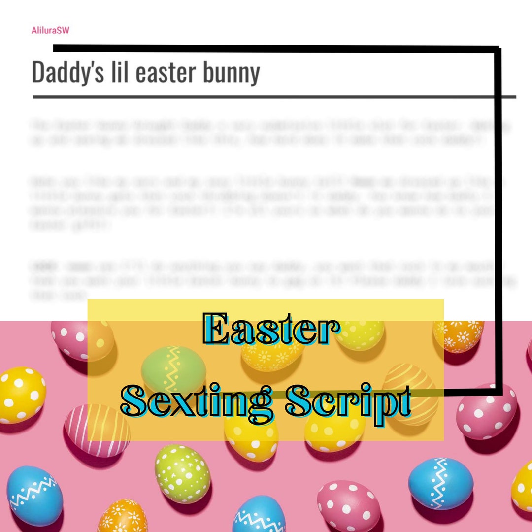 Easter Daddy Script Adult Cuck Cei Sexting Script Adult Industry ...