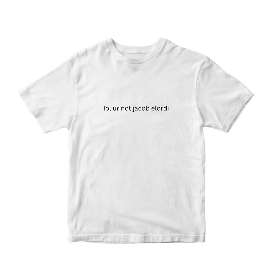 Lol Ur Not Jacob Elordi Shirt - Etsy