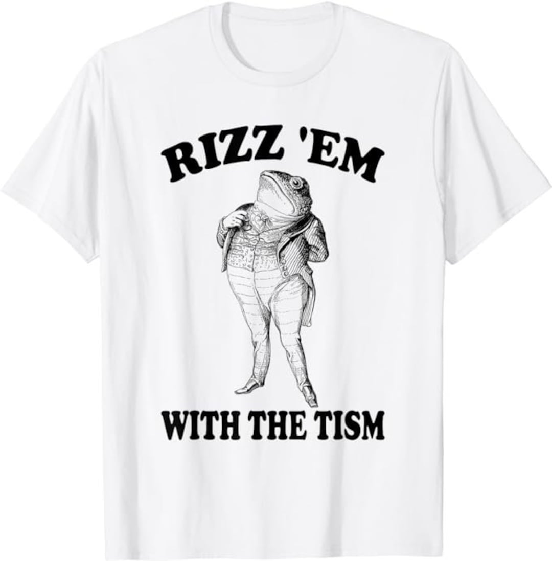 Rizz Em With the Tism Funny Meme Frog Shirt - Etsy