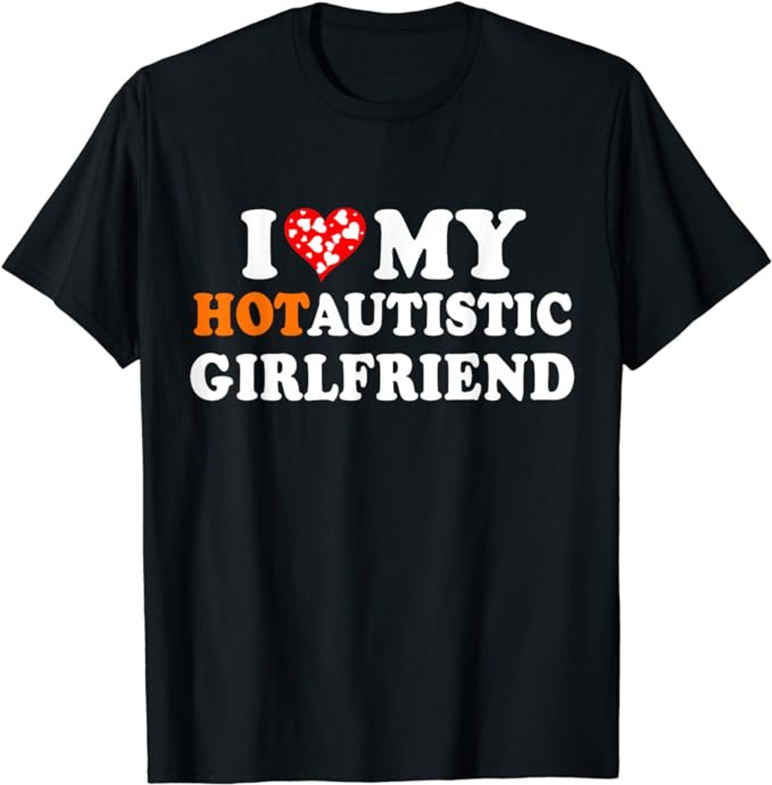 I Love My Hot Autistic Girlfriend Shirt - Etsy