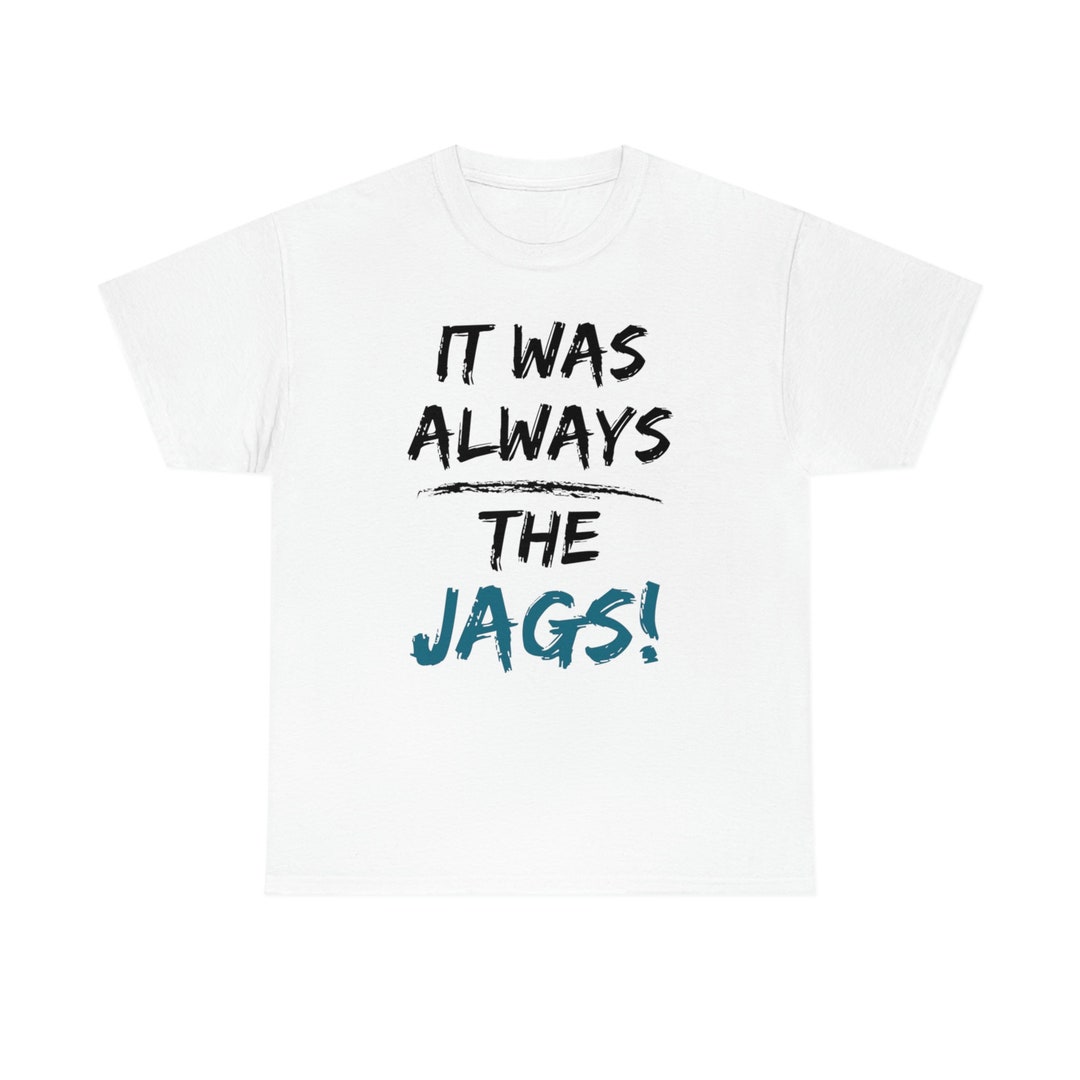 It Was Always the Jags Vintage Shirt - Etsy