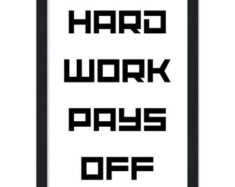 Hard Work Pays off Poster - Etsy