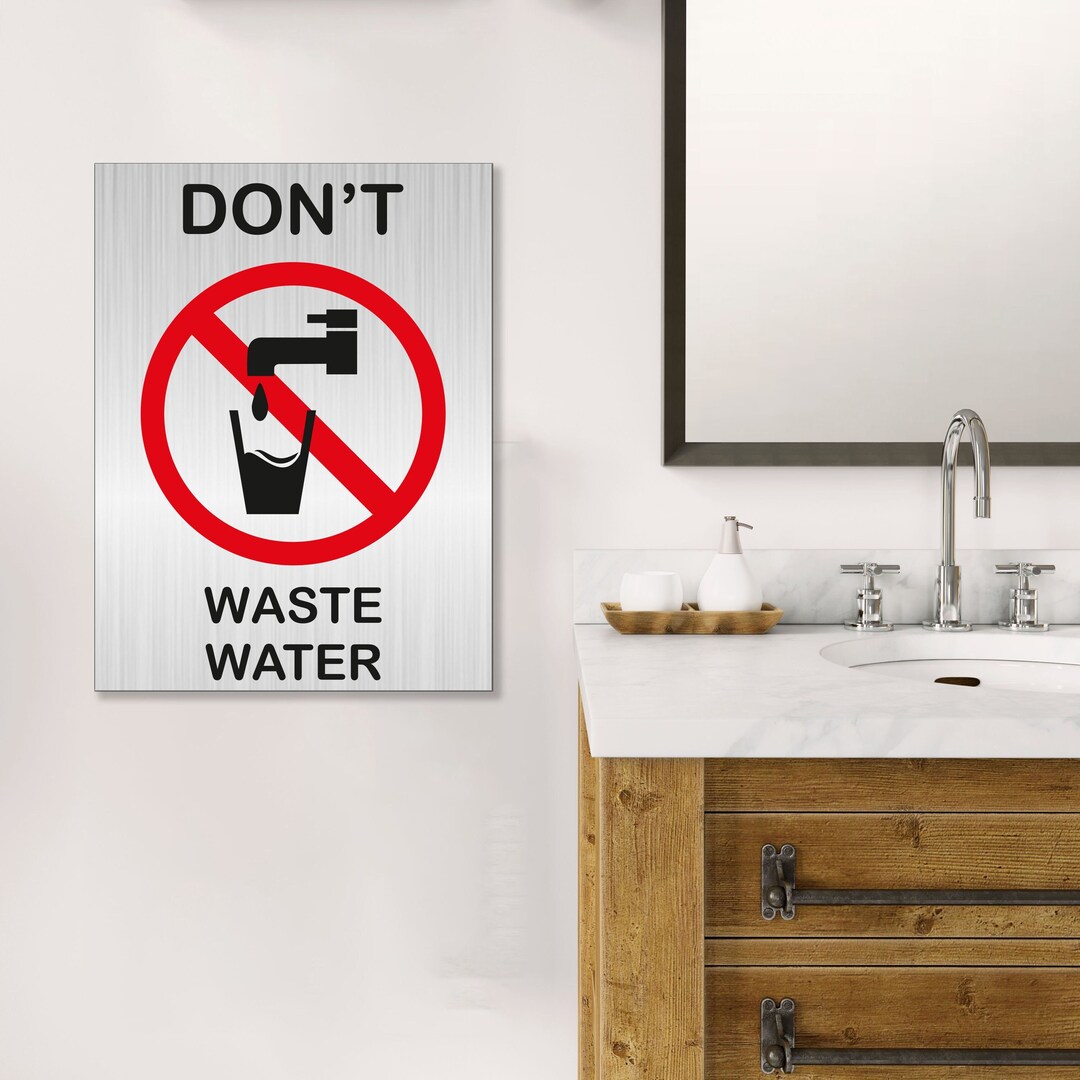 Don't Waste Water Sign - Customizable Aluminum Warning Sign, Don't ...