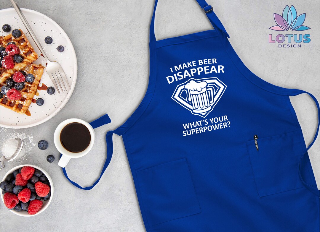 I Make Beer Disappear Whats Your Superpower Apron, Beer Lover Dad Apron ...